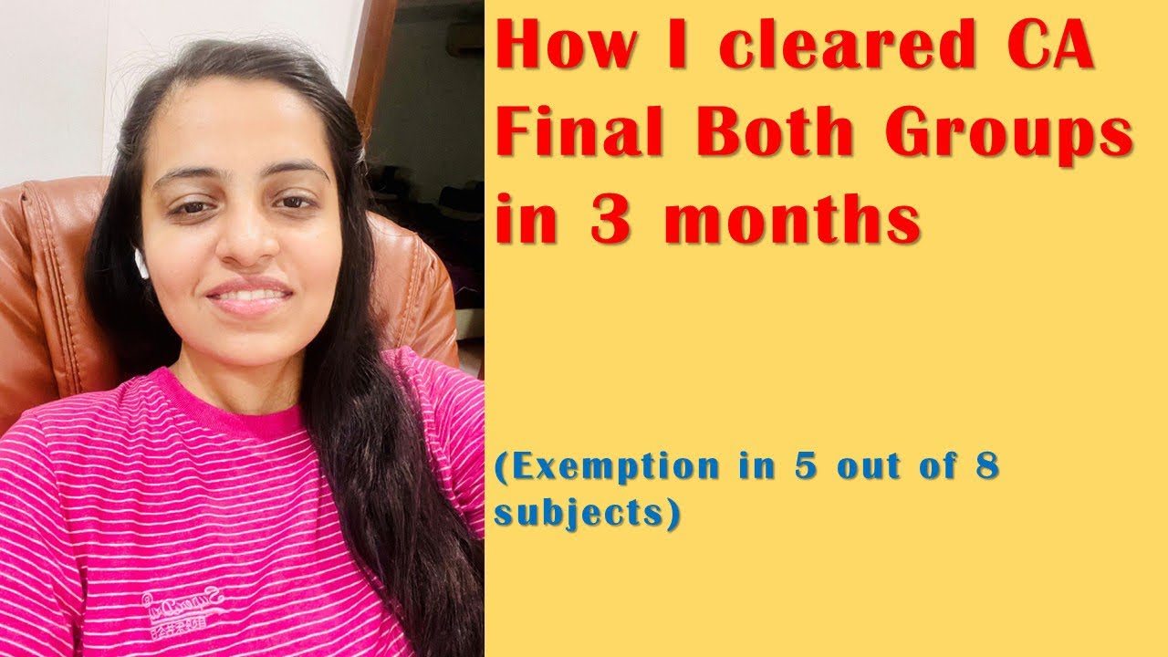 How I Cleared Ca Final Both Groups In 3 Months In First Attempt My