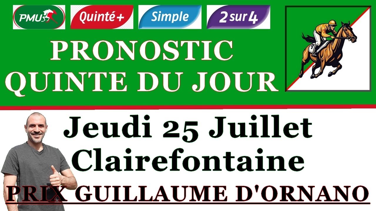 Pronostic Pmu Quinte Du Jour Jeudi 25 Juillet 2024 Clairefontaine Prix