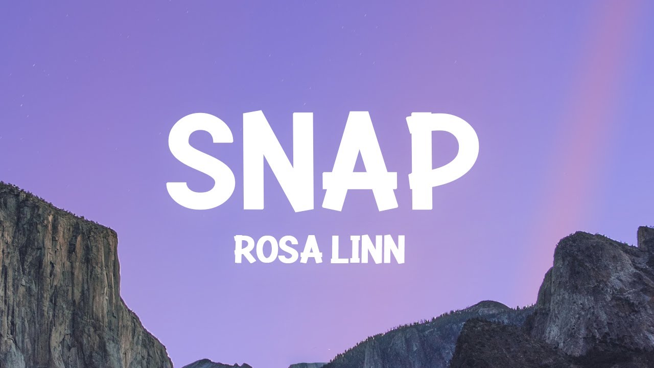 Rosa Linn Snap Lyrics Youtube