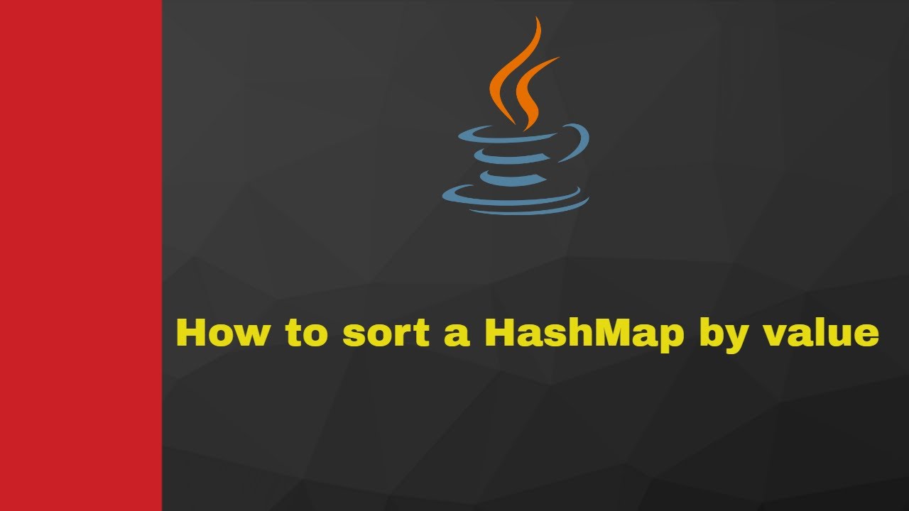 How To Sort A Hashmap By Value Write A Program To Sort A Map By Value