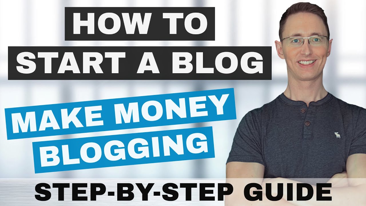 How To Start A Blog Make Money Blogging Youtube