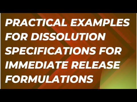 Practical Examples For Dissolution Specifications For Immediate Release