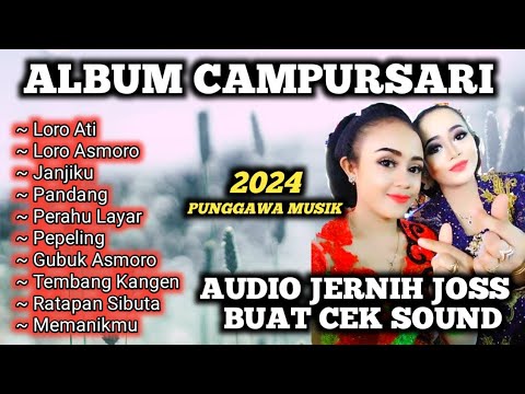 Loro Ati Loro Asmoro Album Campur Sari 2024 Punggawa Musik Audio Jernih Joss Buat Cek
