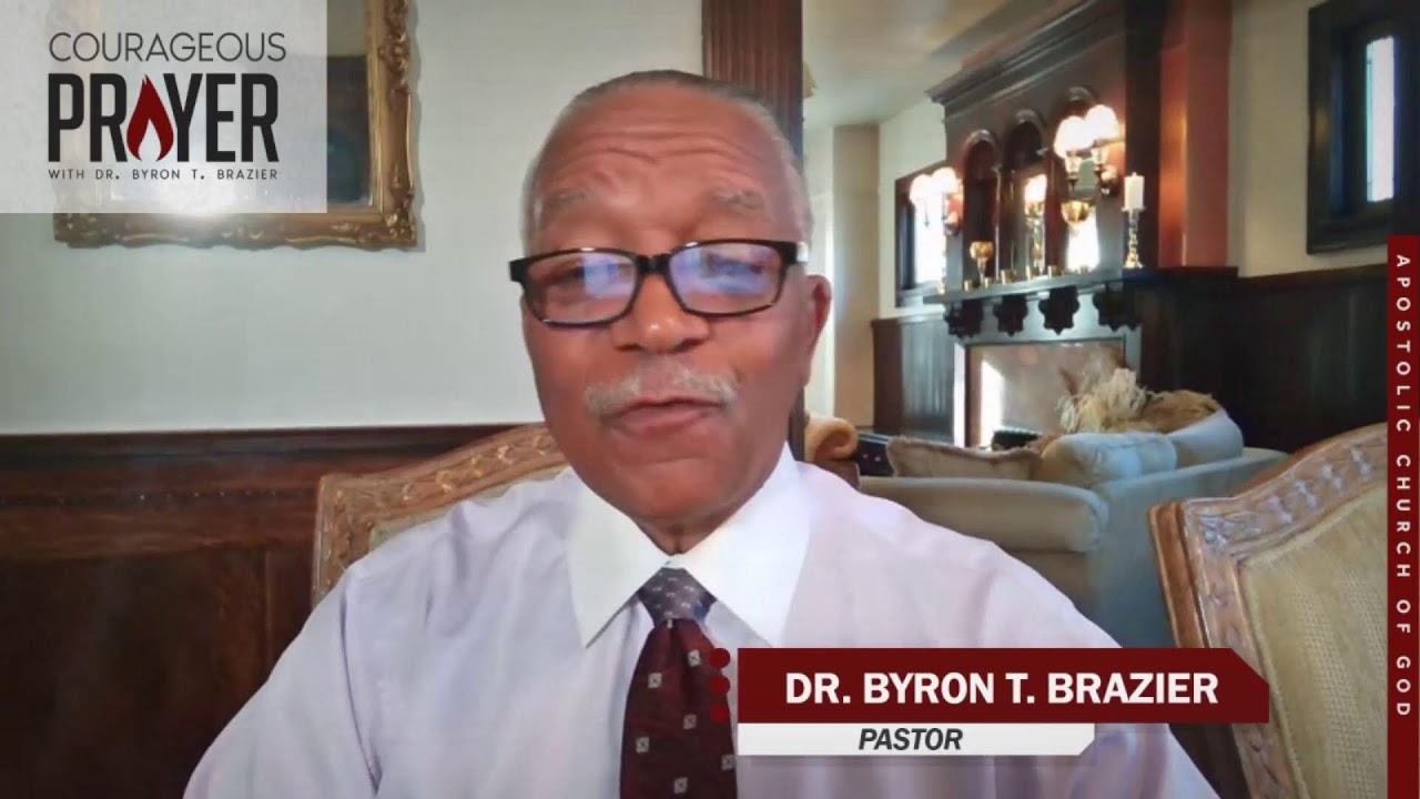 Courageous Prayer With Dr Brazier 8 00am July 19 2023 Youtube