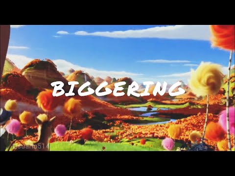 Biggering The Lorax Youtube