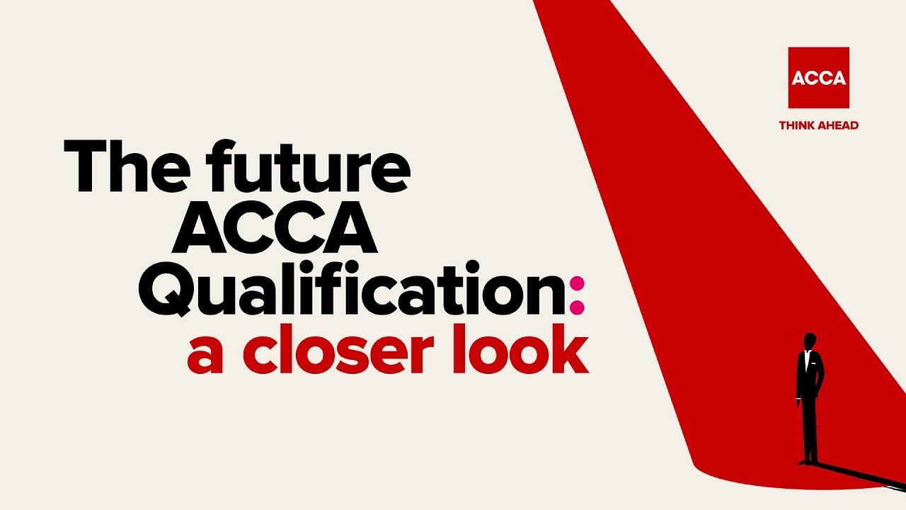 Explore The Changes We Re Making To The Acca Qualification Youtube