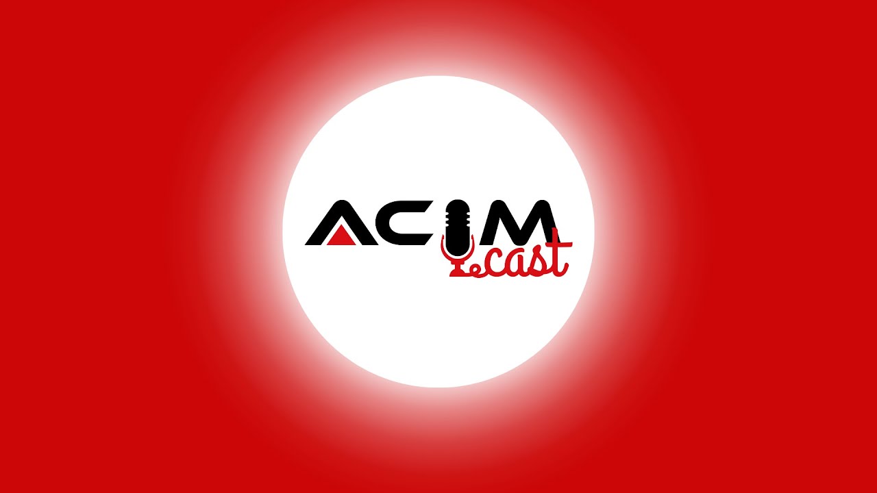 Acim Cast 1 Youtube