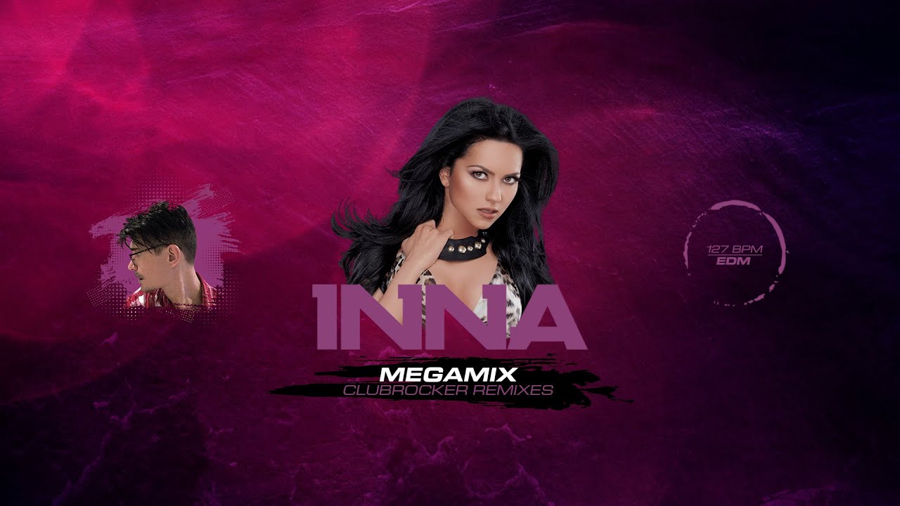 Inna Wow Vs Club Rocker Clubrocker Megamix 13 Youtube