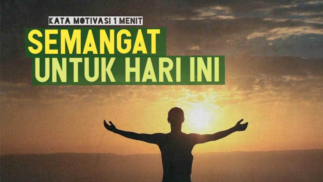 Inspirasi 60 Kata Motivasi Hidup Hari Ini Kata Motivasi