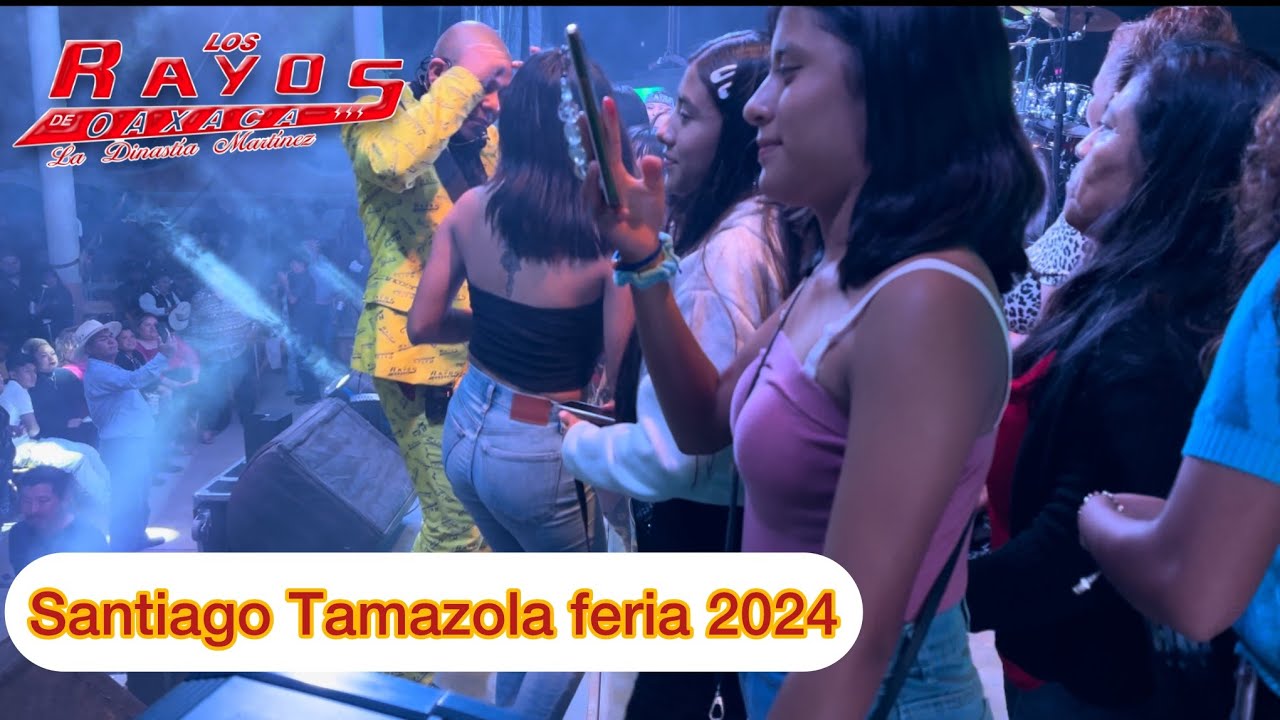 Los Rayos De Oaxaca En Vivo Desde Santiago Tamazola Oaxaca Feria 2024
