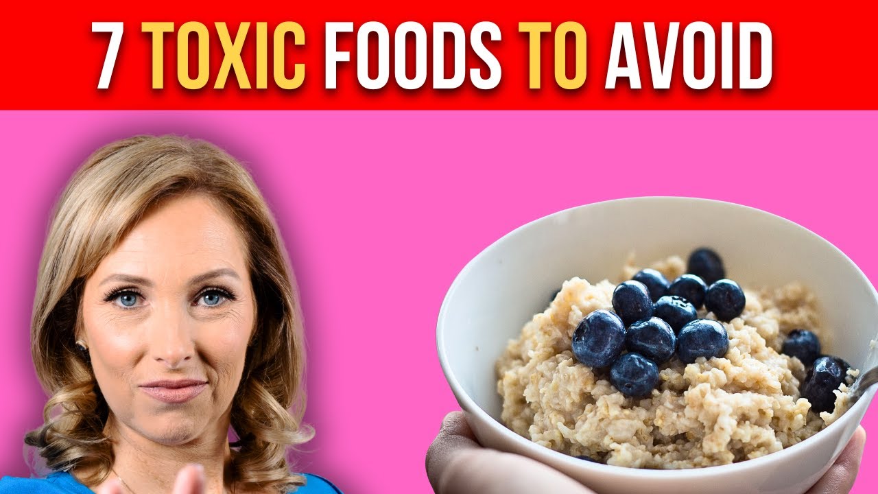 7 Toxic Foods To Avoid Dr Janine Youtube