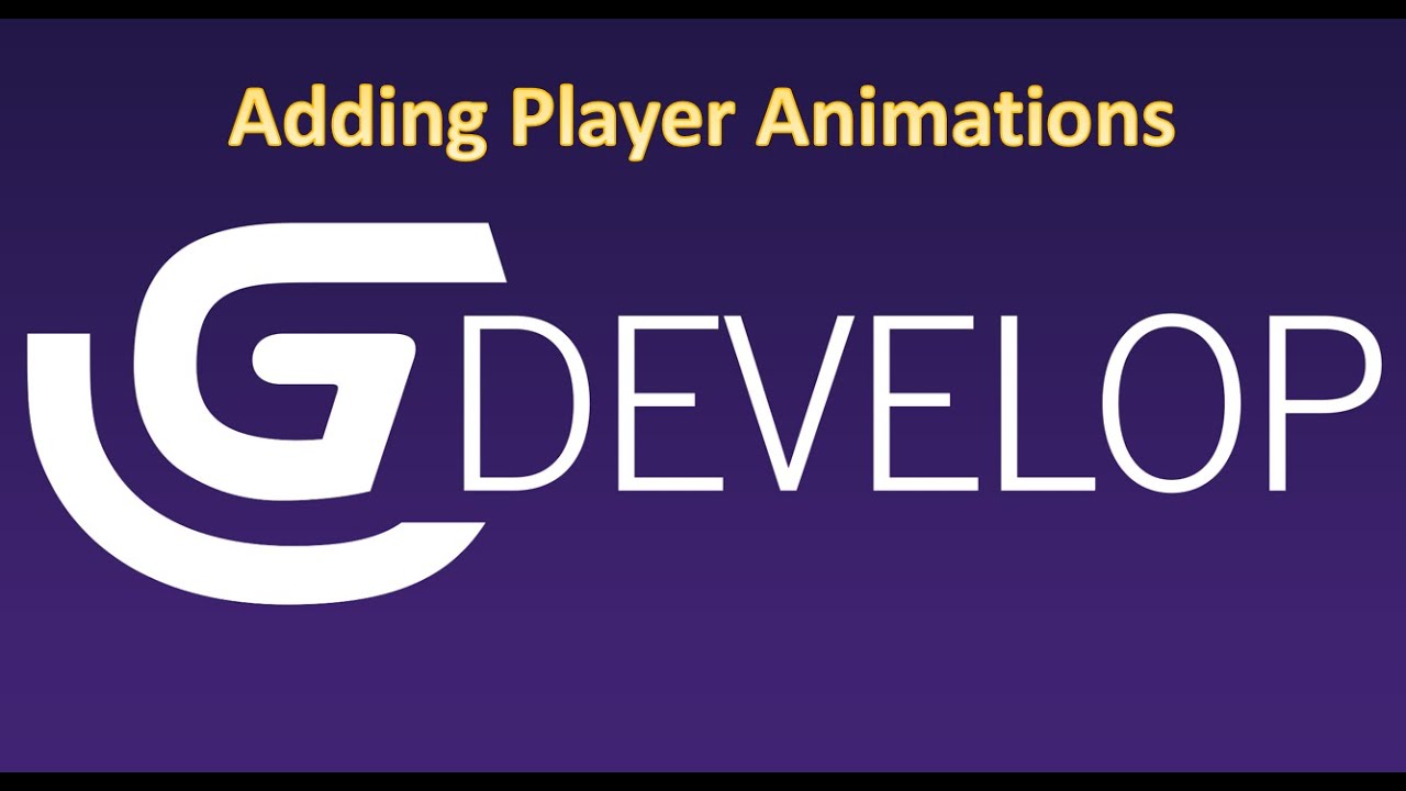 8 Gdevelop Tutorial Adding Player Animations Youtube