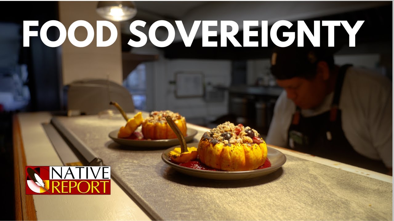 Native Report Food Sovereignty Youtube