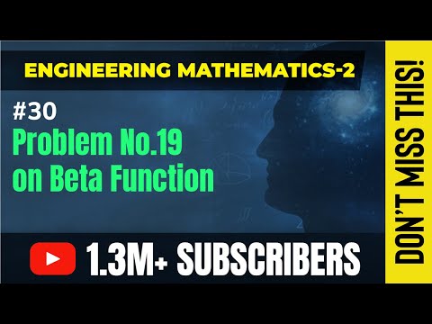 Problem No 19 On Beta Function Beta And Gamma Function Engineering