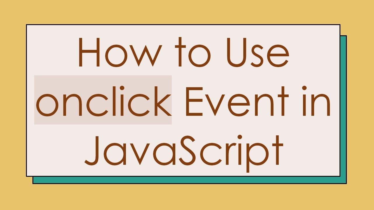 How To Use Onclick Event In Javascript Youtube