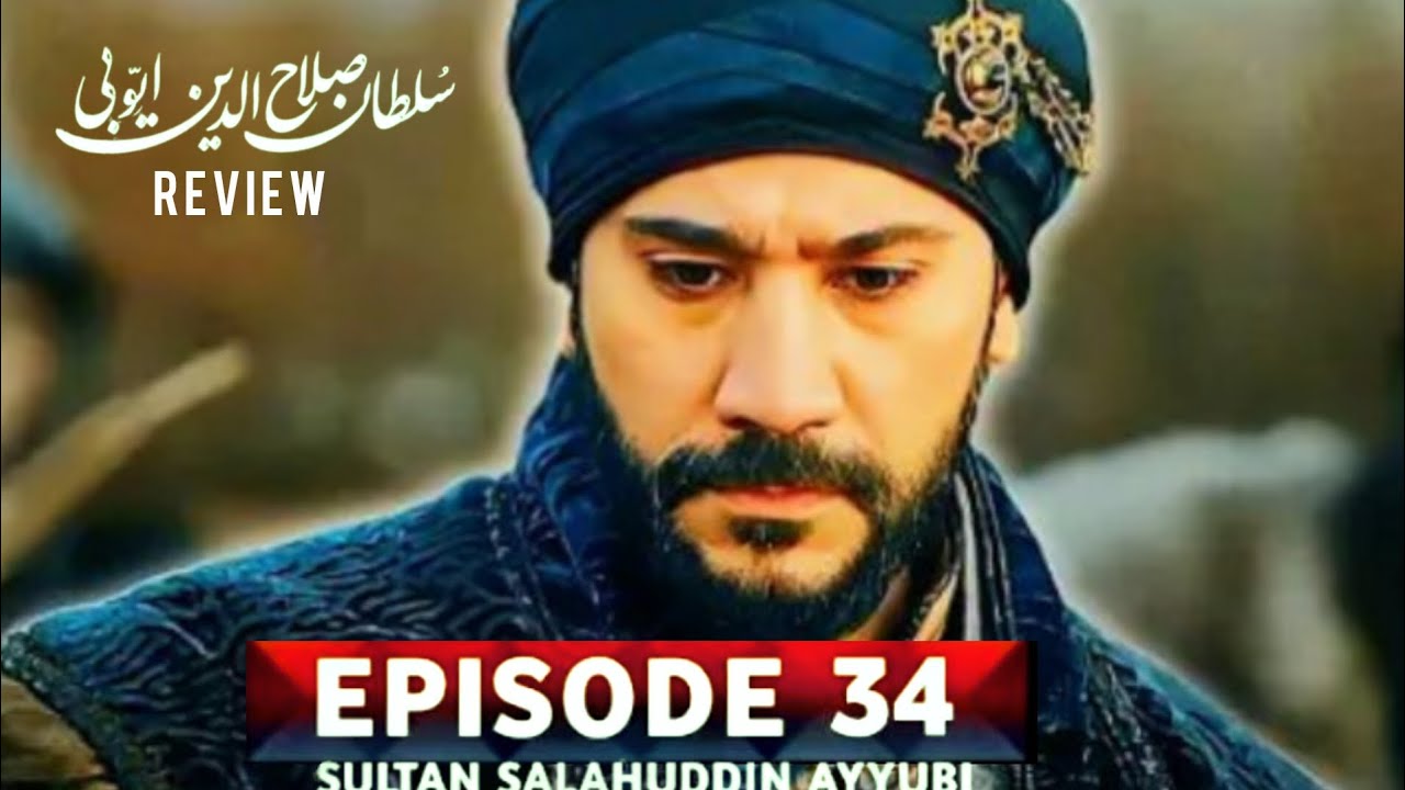Sultan Salahuddin Ayyubi Episode 34 Season 02 Today Full Review