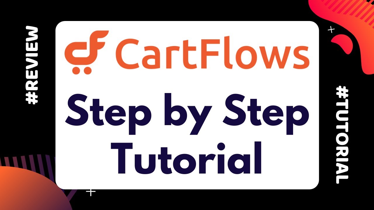 Cartflows Review Tutorial Step By Step Guide To Using Cartflows