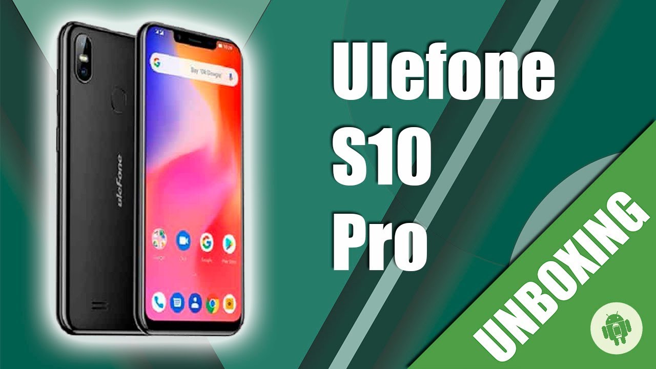 Unboxing Ulefone S10 Pro En Español Youtube