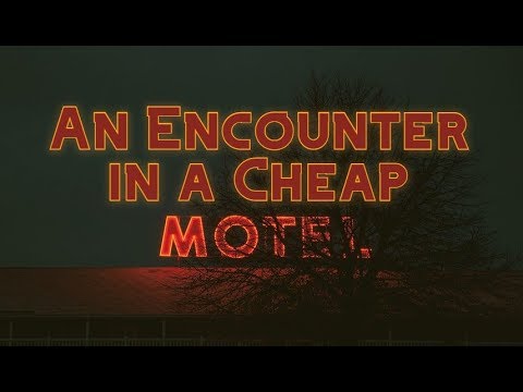 An Encounter In A Cheap Motel Youtube