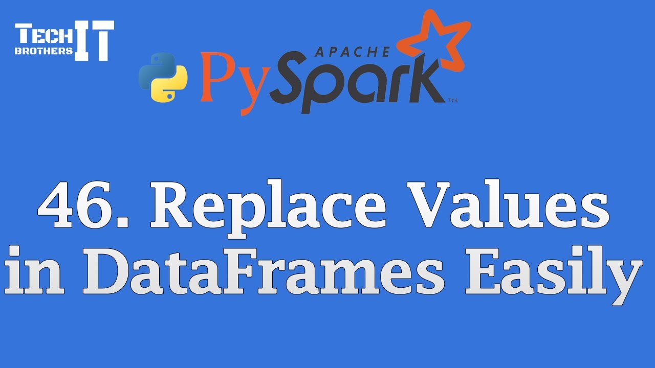 Pyspark Replace Function Replace Values In Dataframes Easily