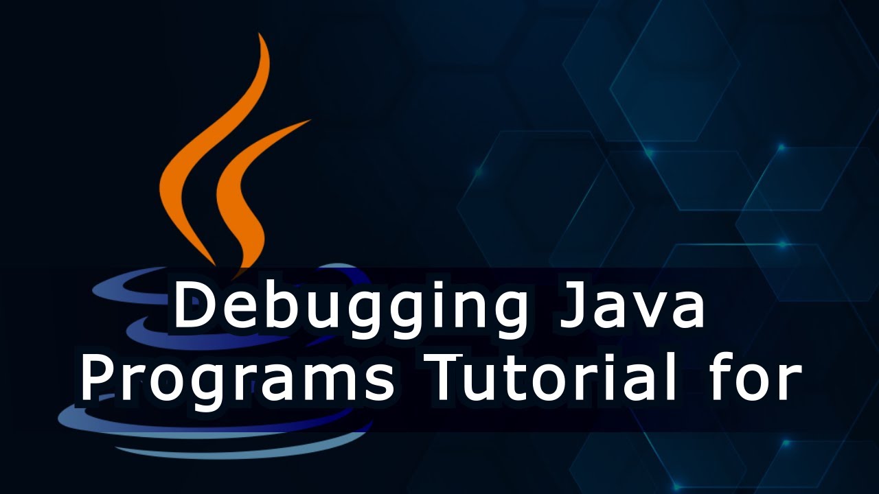 Debugging Java Programs Tutorial For Beginners Youtube