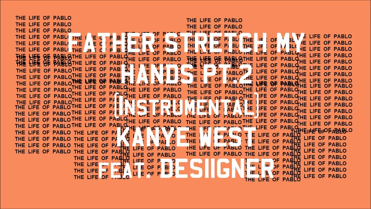 Kanye West Father Stretch My Hands Pt 2 Instrumental Youtube