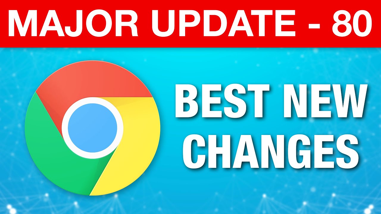 Google Chrome Major Update 80 Biggest Changes Youtube