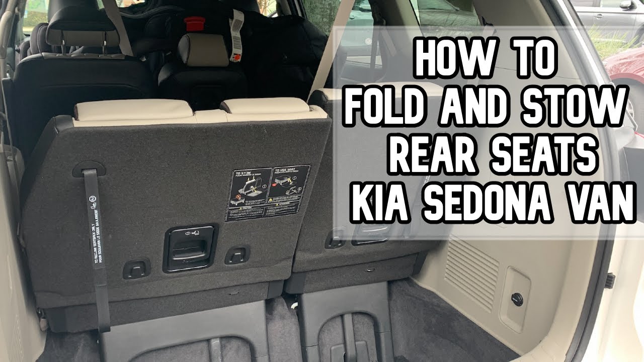 How To Fold And Stow Rear Seats In A Kia Sedona Van Diy Video