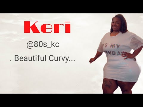 Keri Biography And Facts Plussize Curvy Model Youtube