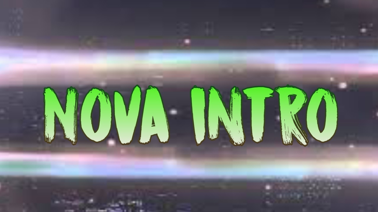 Nova Intro Youtube