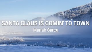Mariah Carey Santa Claus Is Comin To Town Lyrics Lyricslooms Mp3 Music ...