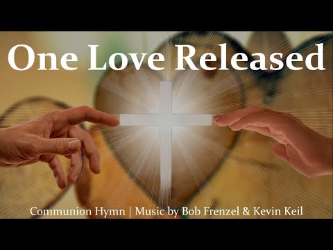 One Love Released Communion Hymn Catholic Song Catholic Choir