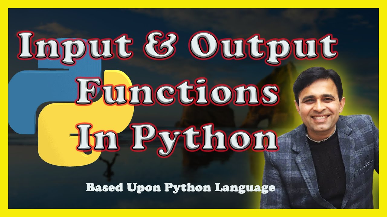 Input And Output Functions Python Tutorial No 9 Youtube