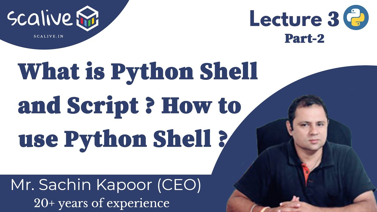 Lecture 3 2 What Is Python Shell And Script And How To Use Python