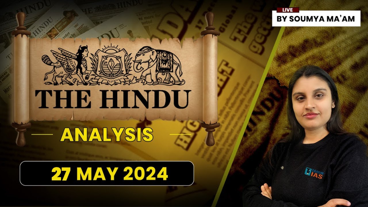The Hindu Analysis 27 May Current Affairs Today Upsc Editorial