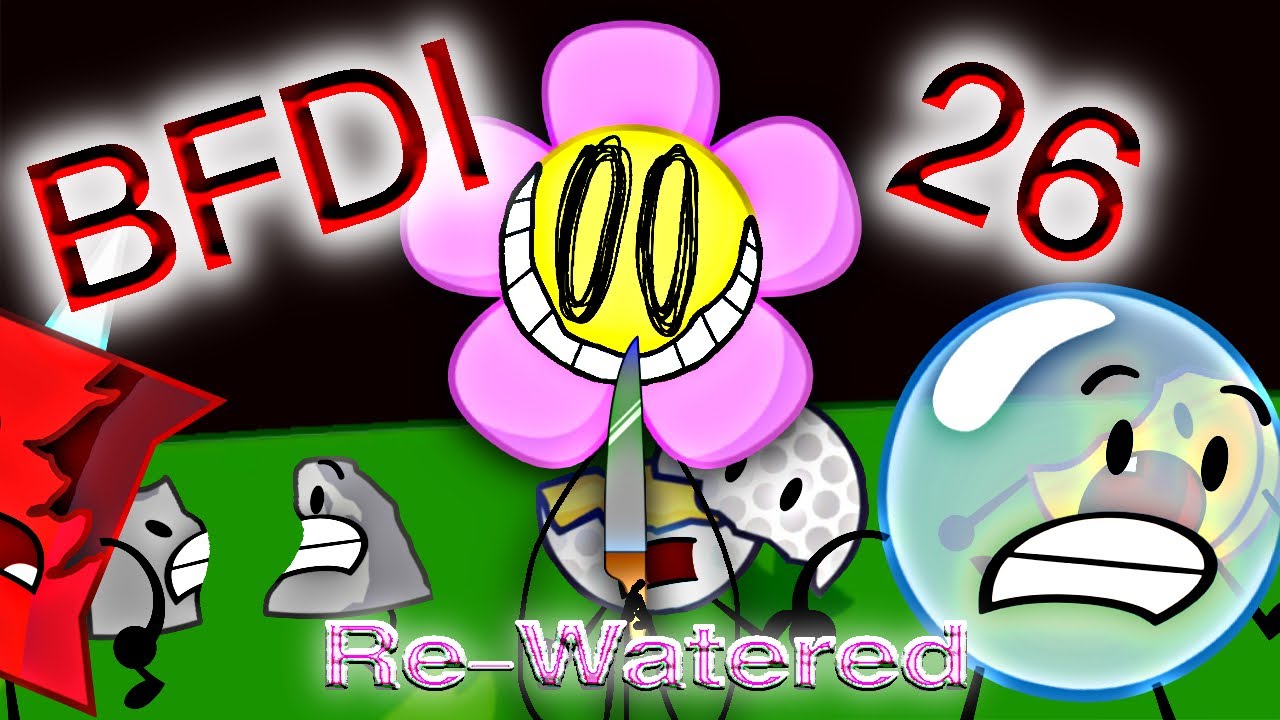 Bfdi 26 Flowers Revenge Re Watered Youtube
