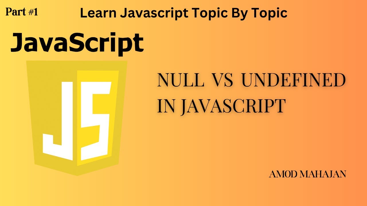 1 Null Vs Undefined In Javascript Easy Explanation Javascript