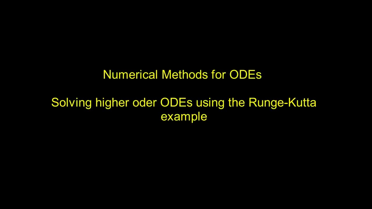 Numerical Methods For Odes Runge Kutta For Higher Order Odes