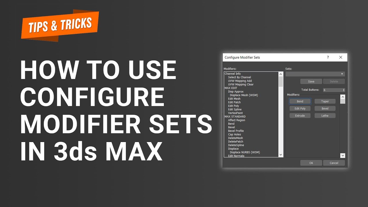 How To Use Configure Modifier Sets In 3ds Max Youtube
