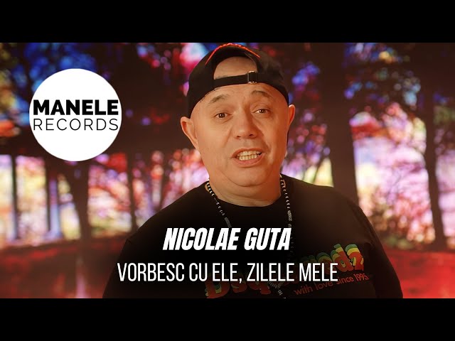 Mix - Nicolae Guta - VORBESC CU ELE, ZILELE MELE - Manele Records 2024