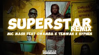 Mic Mash Superstar Remix Ft Gwamba Temwah Mfumu Hyphen Lyric Video ...