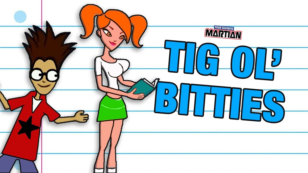 Tig Ol Bitties