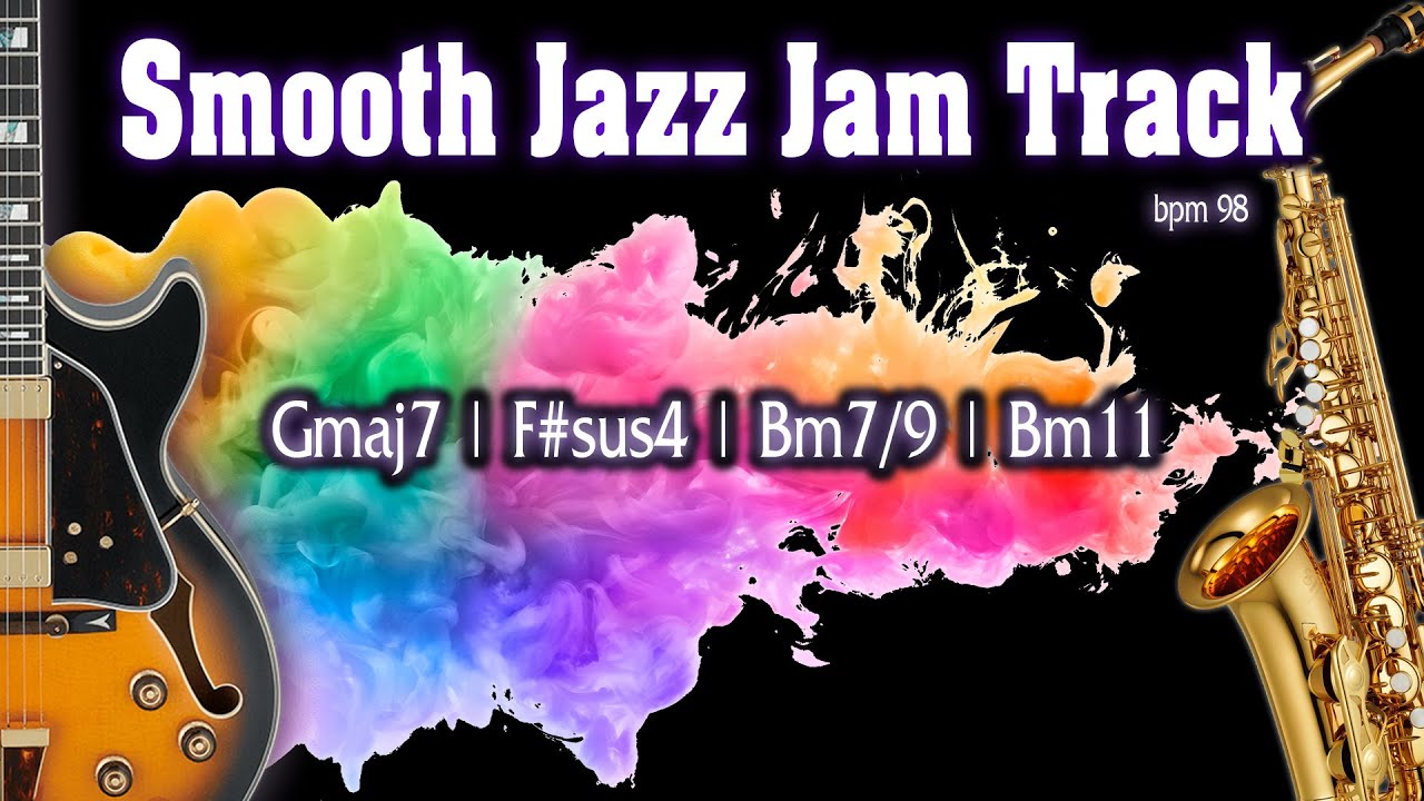 Smooth Jazz Jam Track In Bm Bpm 98 Youtube