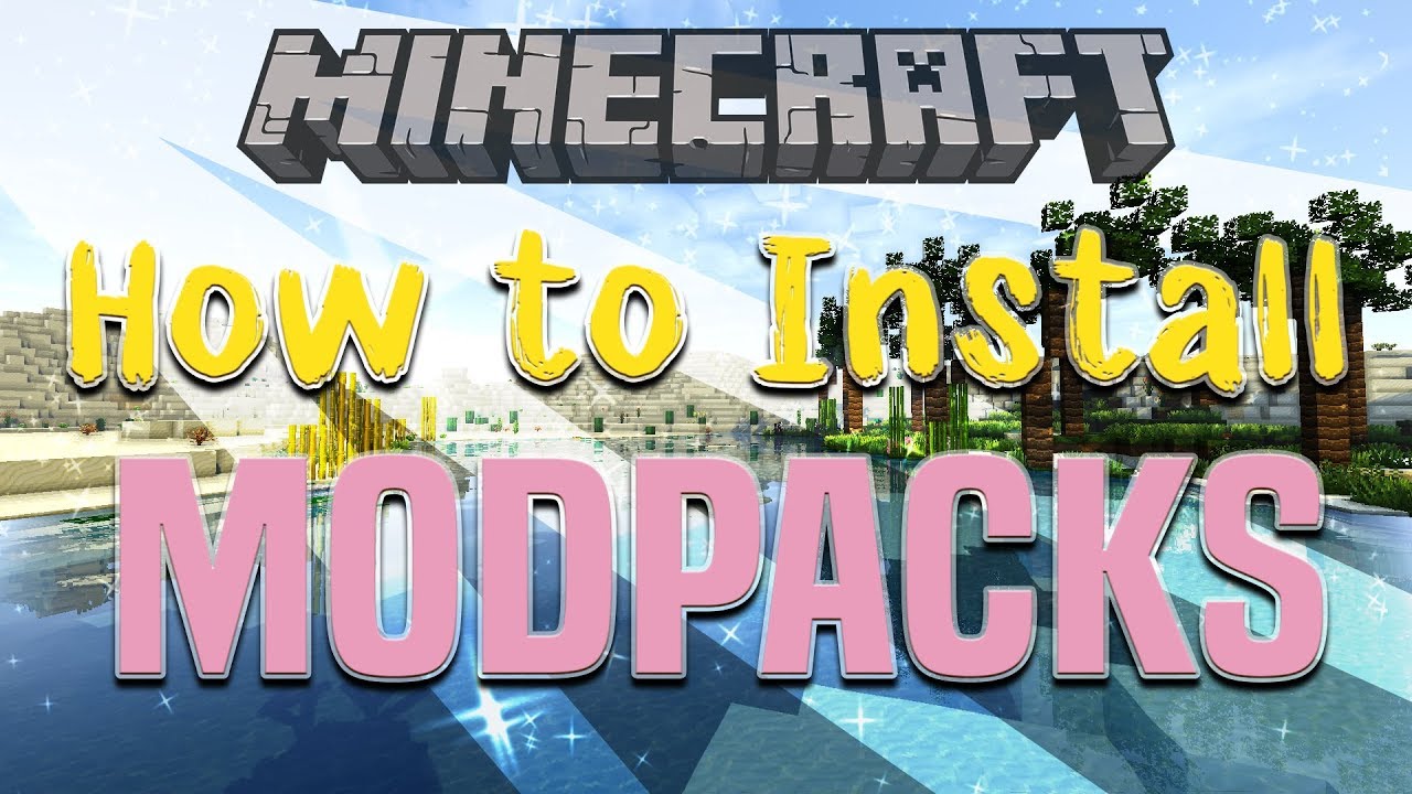 How To Install Minecraft Modpacks Easiest Way Any Version Youtube
