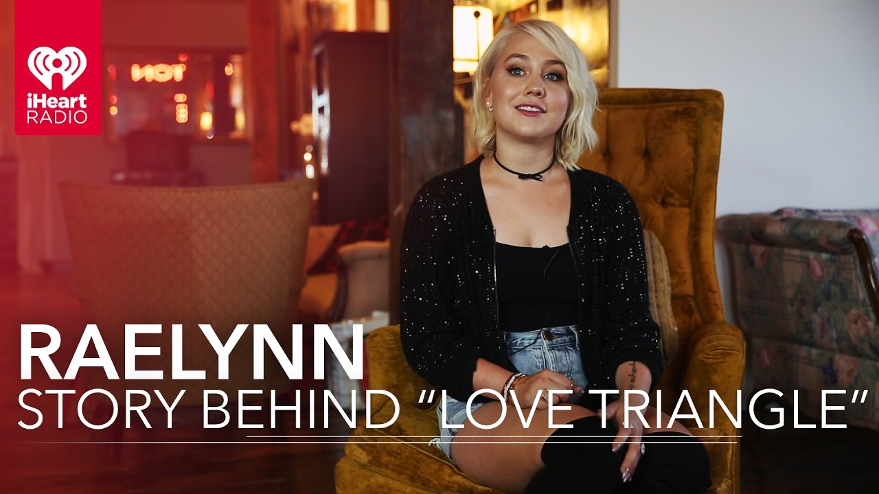 Raelynn Tells The Story Behind Love Triangle Youtube