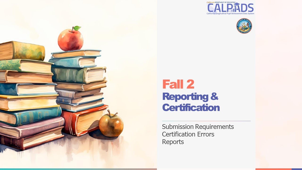 Calpads Fall 2 Reporting And Certification Module A Introduction