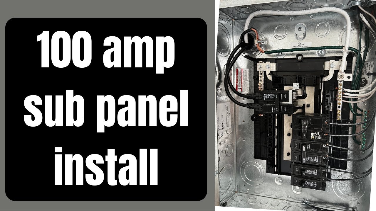 How To Install A Sub Panel 100 Amp Sub Panel Quick And Easy Youtube