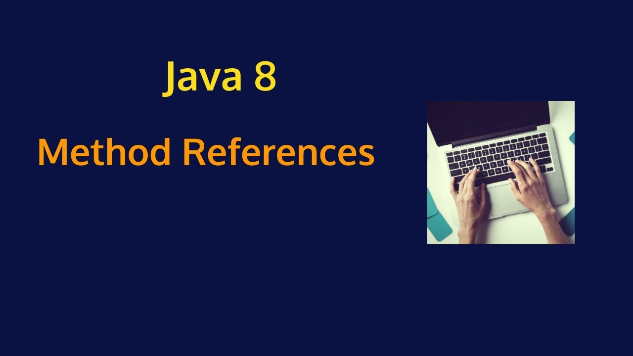 Java 8 Method References Youtube