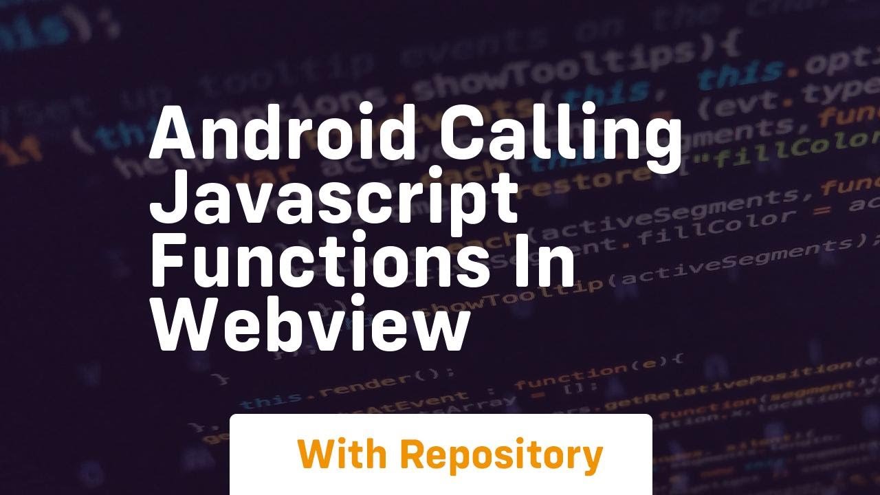 Android Calling Javascript Functions In Webview Youtube