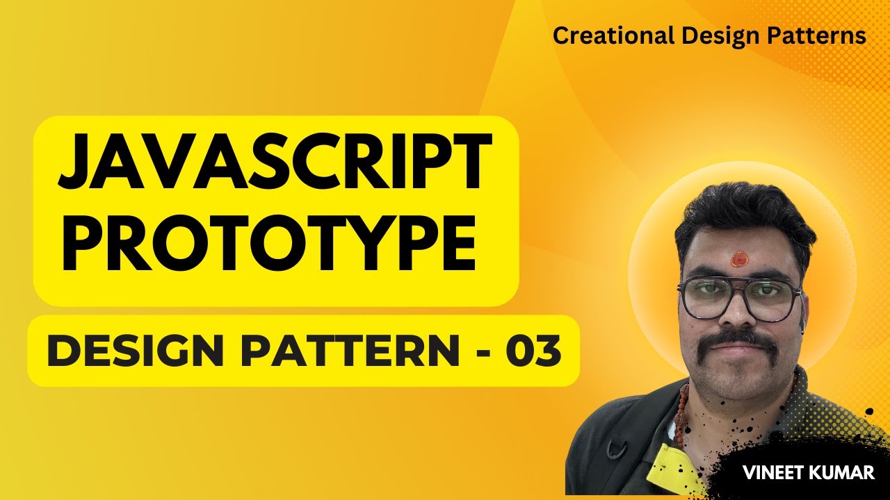 Prototype Design Pattern In Javascript Design Pattern Youtube
